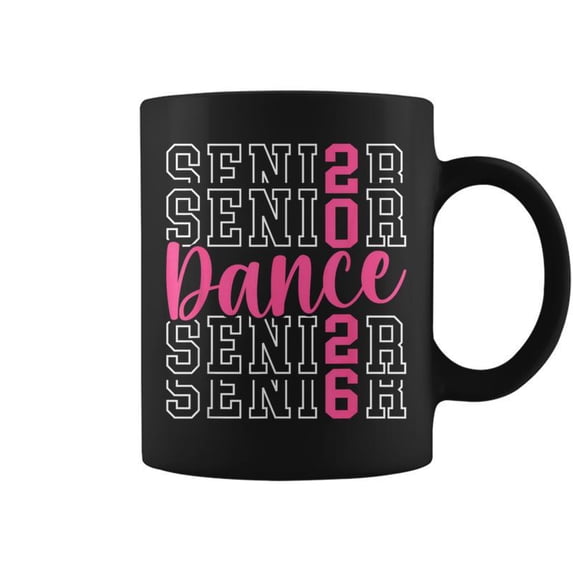 Cute Dance Senior 2026 Class Of 2026 Senior Dancer Coffee Mug - Walmart.com