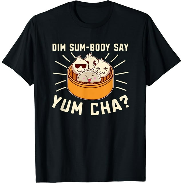Cute Dim Sum Dumpling Chinese Food Asian Fun Foodie Lover T-Shirt ...
