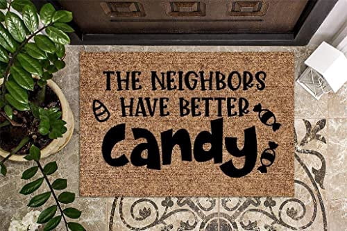 Cute Doormat Indoor Entrance Amazing The Neighbors Have Better Candy ...