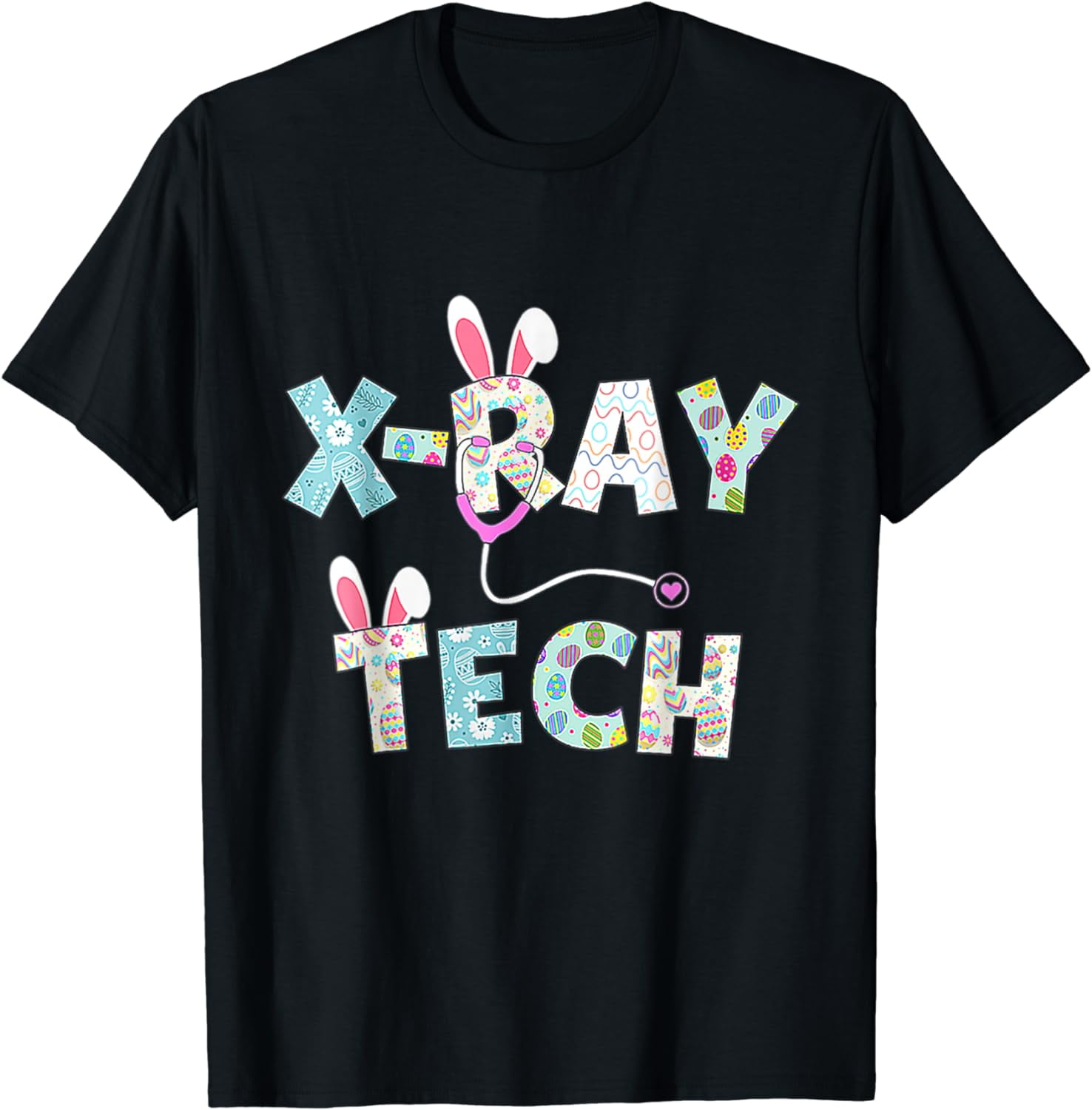 Cute Easter X Ray Tech Rn Nurse Bunny Ears Happy Easter Eggs T-Shirt ...