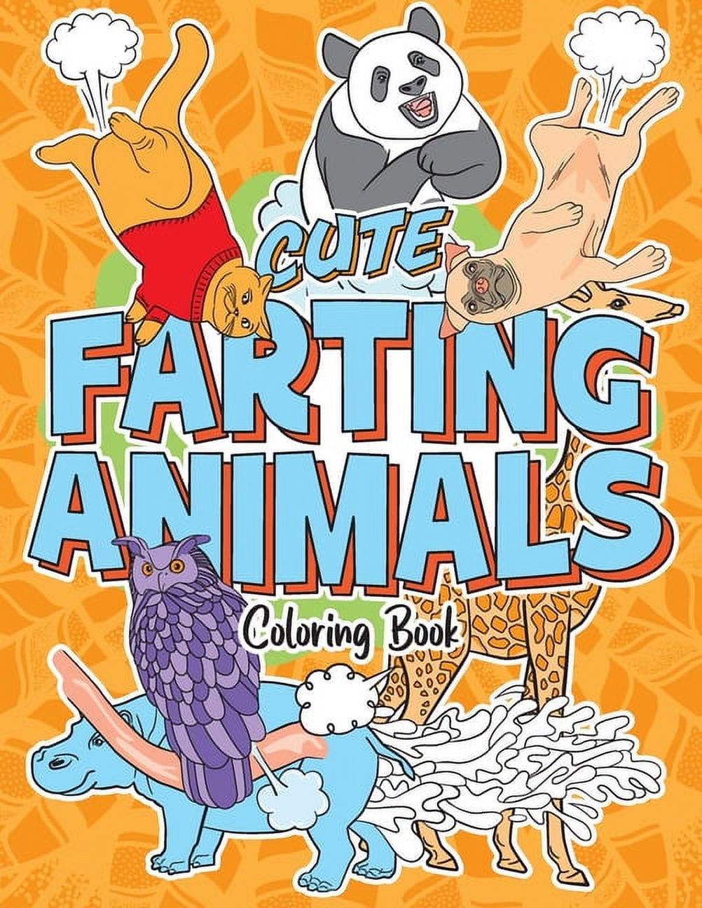 Cute Farting Animals Coloring Book: Lovable Creatures and Their Funny Adorable Farts - Stress ...