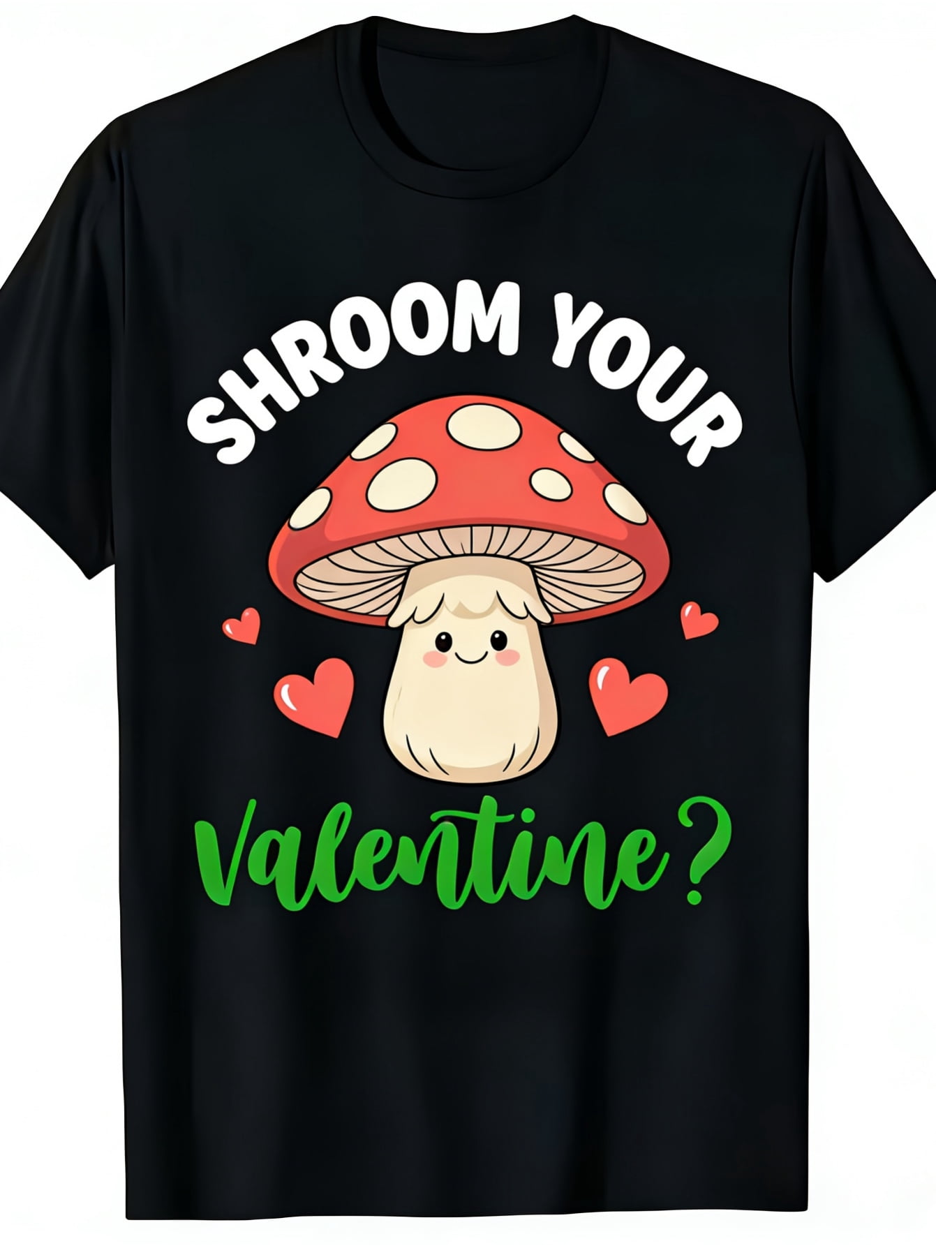 Cute Funny Mushroom Valentine's Day T-Shirt, Adorable Shroom Your ...