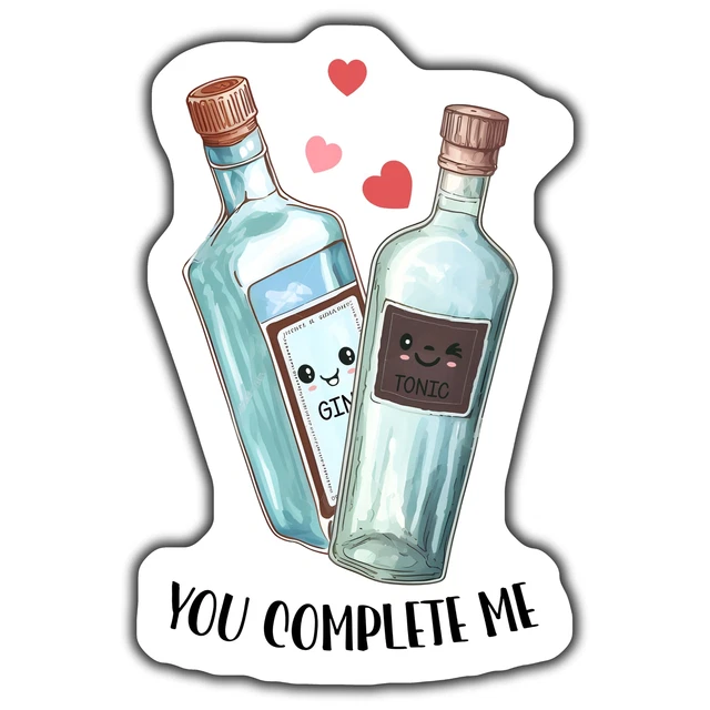 Cute Gin And Tonic Bottle Sticker, You Complete Me Punny Sticker, Cute ...