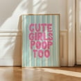 Cute Girls Poop Too Print Trendy Bathroom Print College Bathroom Sign ...