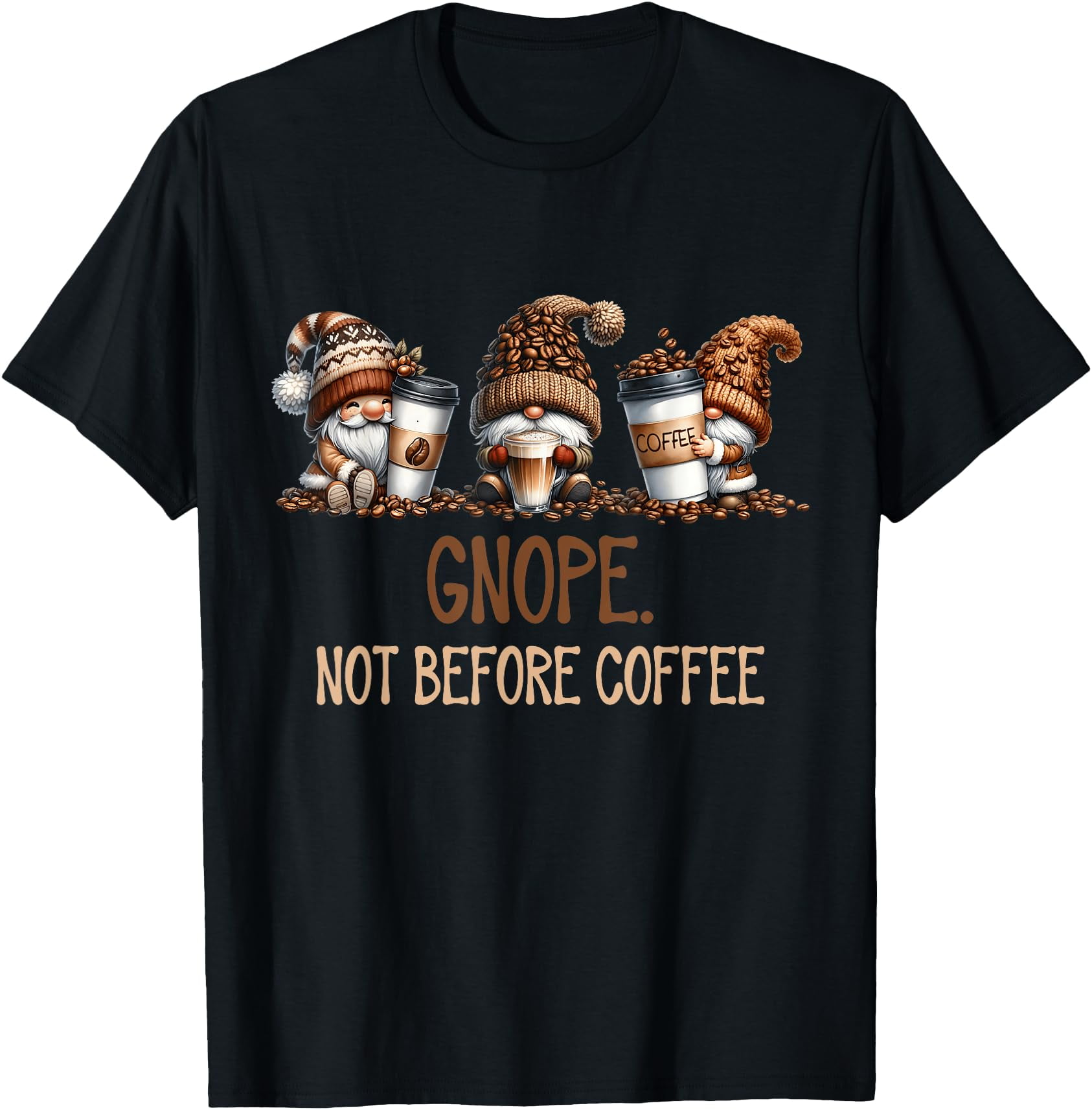 Cute Gnope Not Before Coffee Gnomes & Beans Graphic T-Shirt for ...