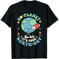 Cute Go Planet Its Your Earth Day 2024 Teacher Kids Groovy Cotton T ...
