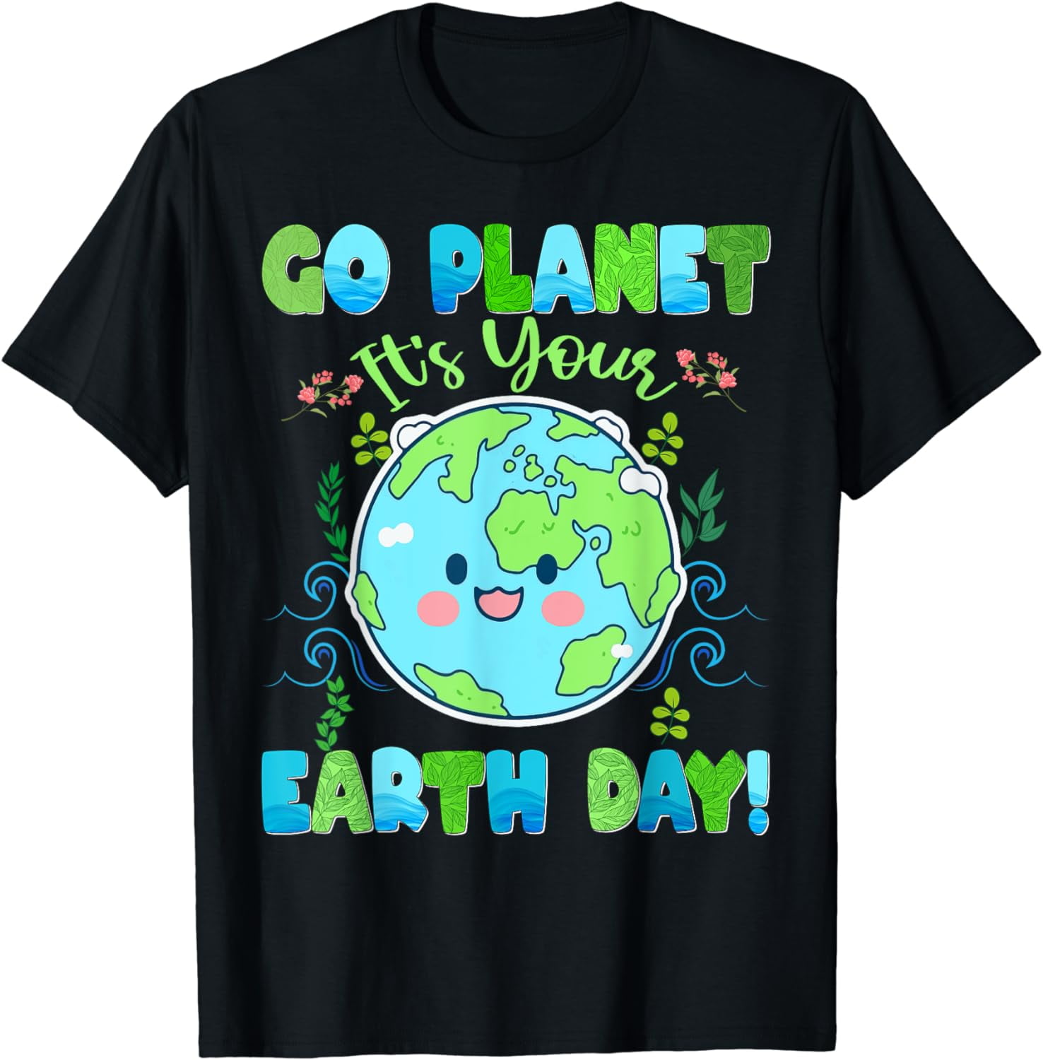 Cute Go Planet Its Your Earthday Classroom Decor Teacher Kid T-Shirt ...