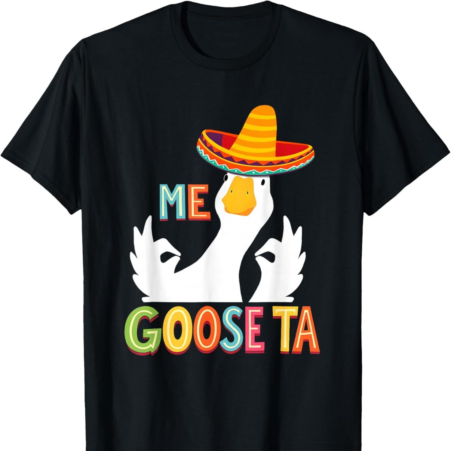 Cute Goose Pun Me Goose Ta Mexican Funny Spanish T-Shirt - Walmart.com
