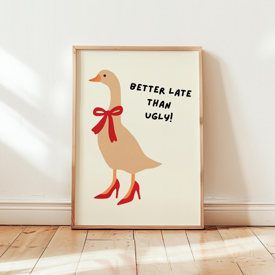 Cute Goose Wall Art, Better Late Than Ugly Printwork For Bedroom, Dorm ...