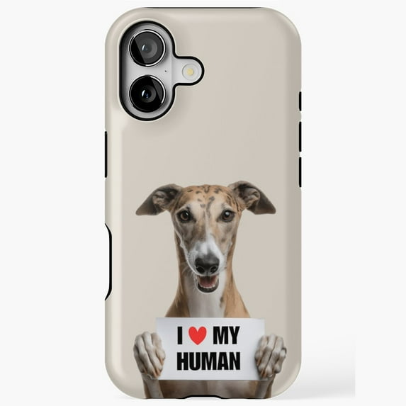 Cute Greyhound Dog with Signboard “I Love My Human” Phone Case for ...