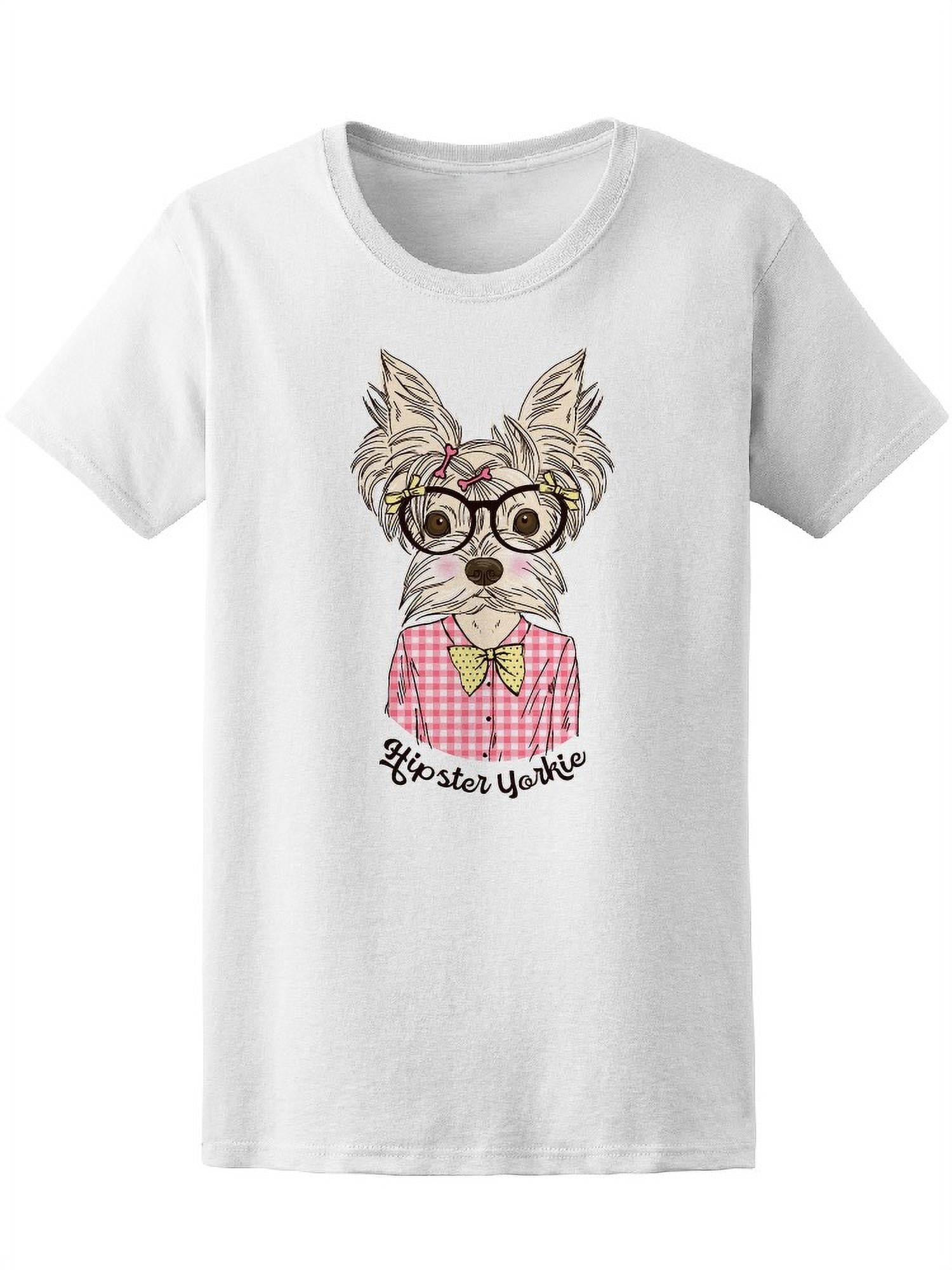 Cute Hipster Yorkie Terrir Dog T-Shirt Women -Image by Shutterstock ...