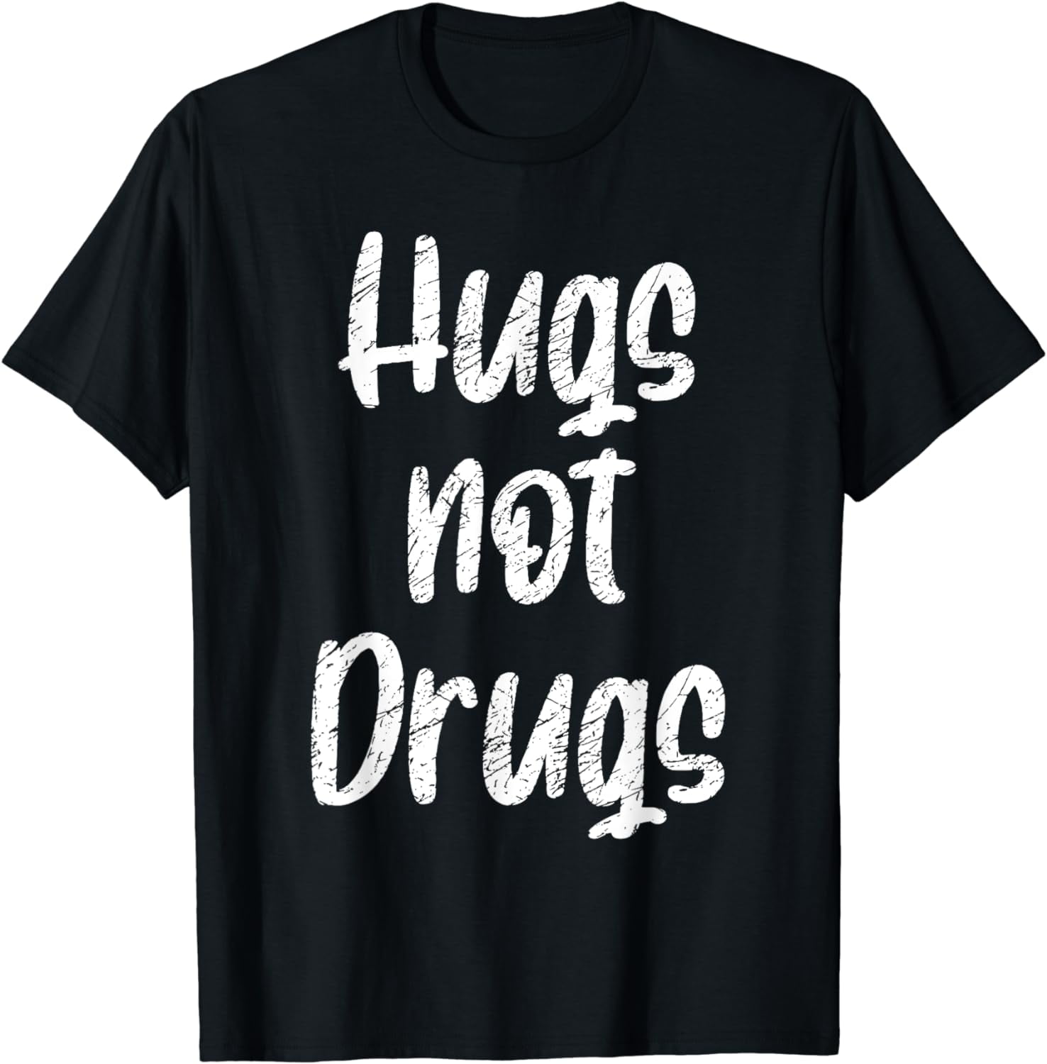 Cute Hugs Not Drugs , Funny Say No To Drugs Presents T-Shirt - Walmart.com
