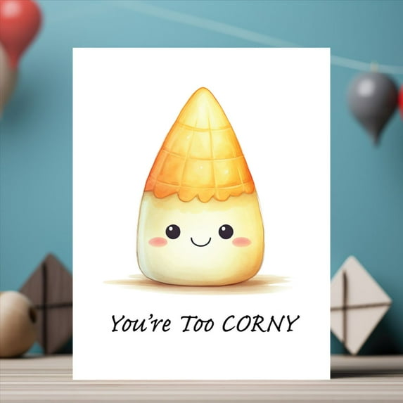 Cute Ice Cream Cone Card – “You’re Too CORNY” Funny Greeting Card ...
