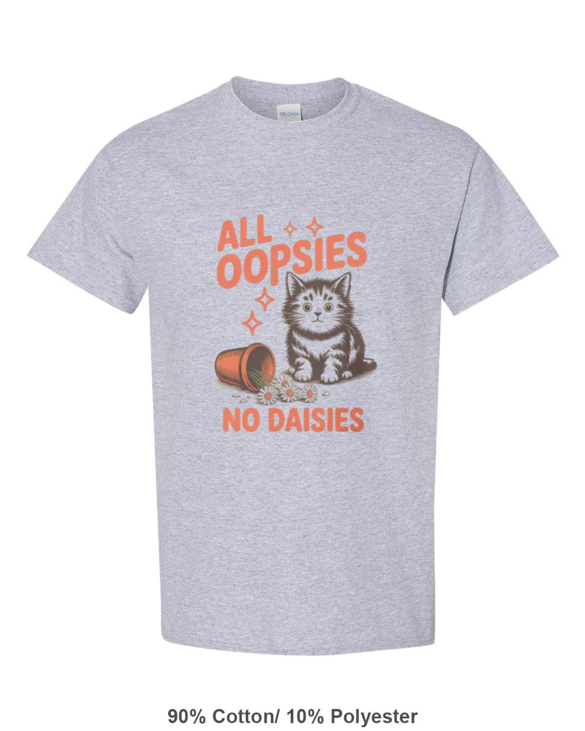 Cute Kitten Oopsies Quote All Daisies Fun Animal Lover Humor T-Shirt ...