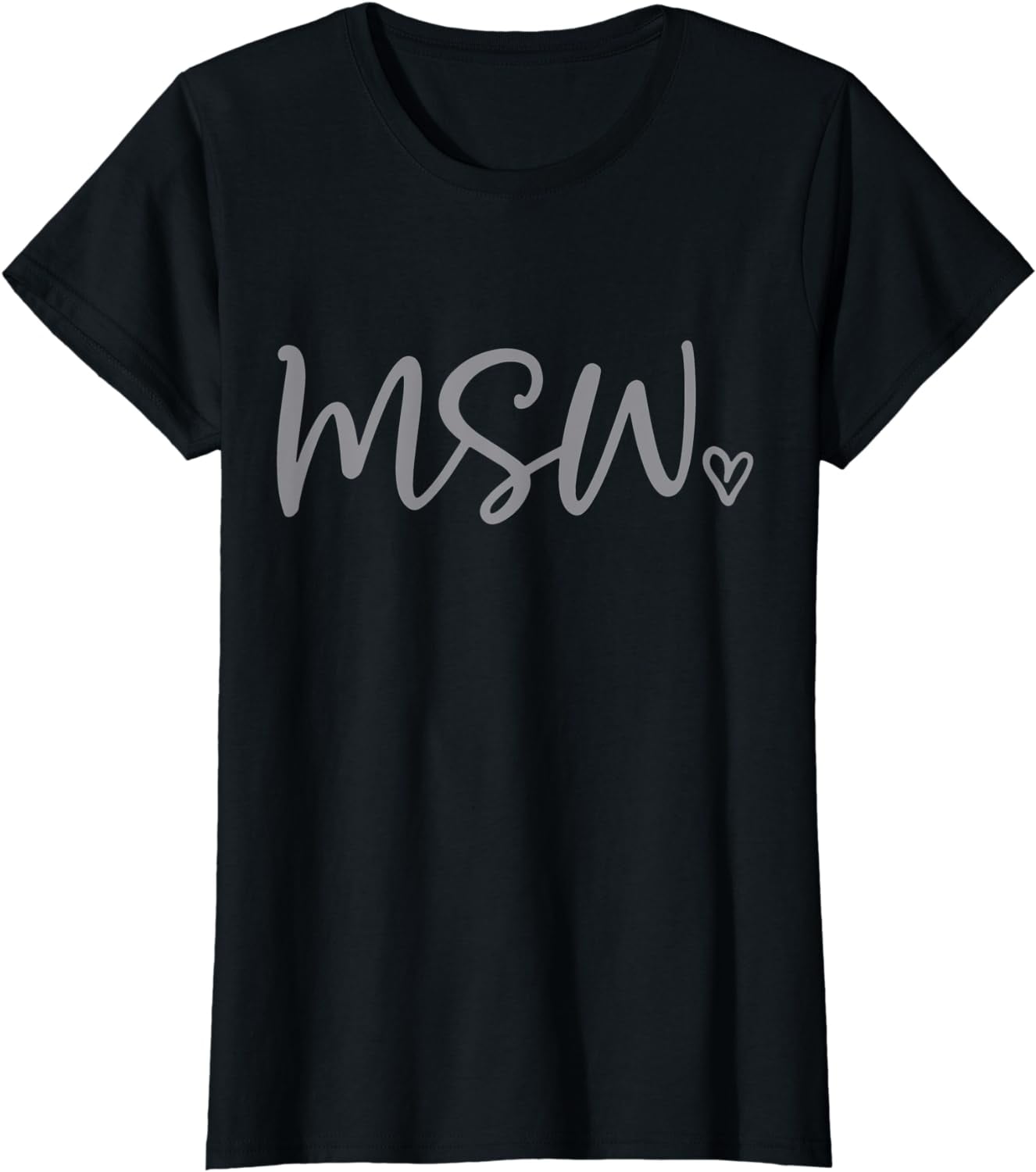 Cute MSW with Heart-School Social Worker MSW LSW LCSW Office T-Shirt ...