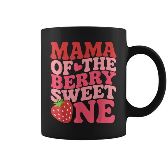 Cute Mama Of The Berry Sweet One Strawberry First Birthday Coffee Mugs ...