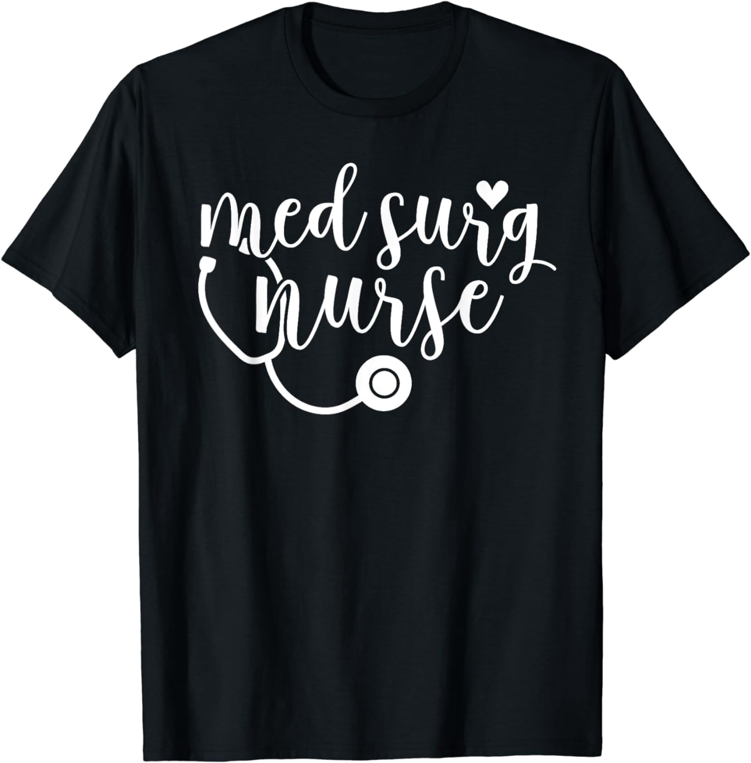 Cute Med Surg Nurse Design - Medical Surgical Nurse RN T-Shirt ...