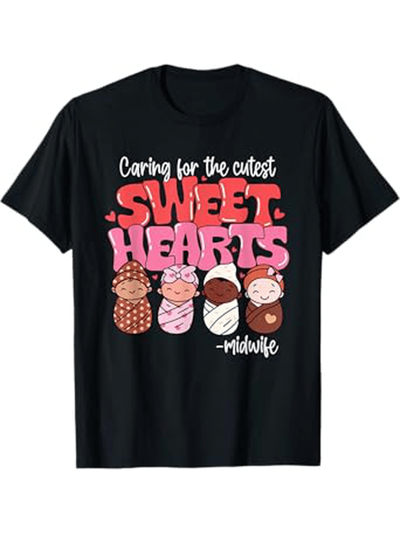 Cute Midwife Tshirt Caring for the Cutest Sweet Hearts Design for ...