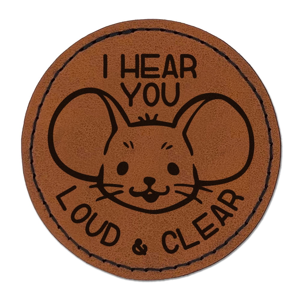 Cute Mouse Hear You Loud and Clear Round Iron-On Engraved Faux Leather ...