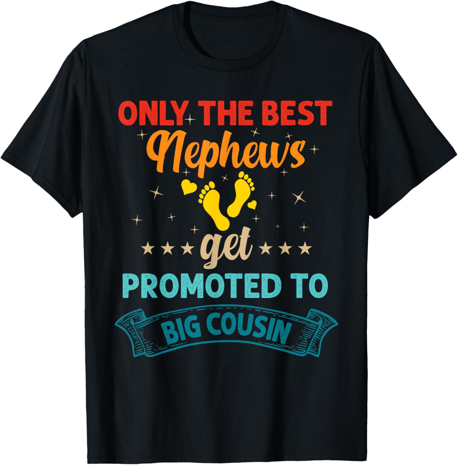 Cute Only the best nephews get promoted to big cousin T-Shirt - Walmart.com