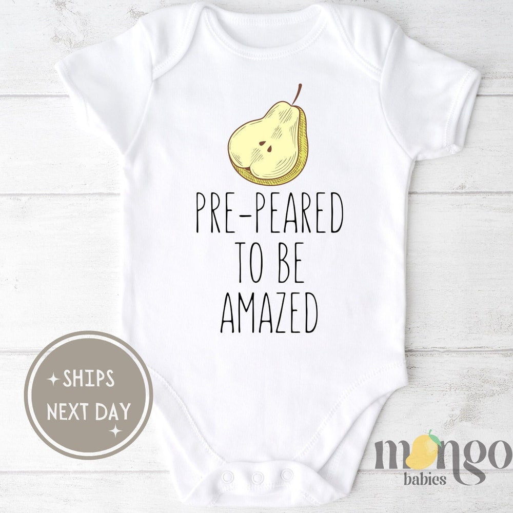 Cute Pear Baby Onesiesbrand Pre-Peared To Be Amazed Kids Tshirt Cute ...