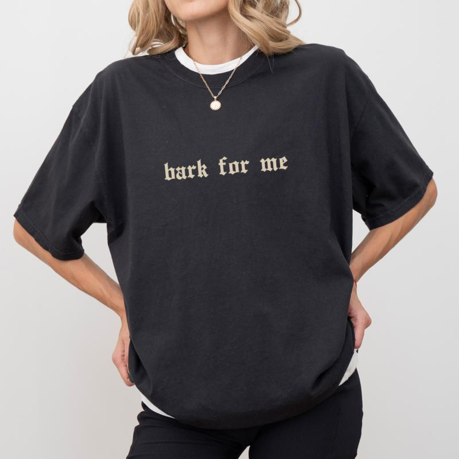 Cute Pet - Themed Graphic Tee,Tops Has "bark for me" Text Design, Round ...