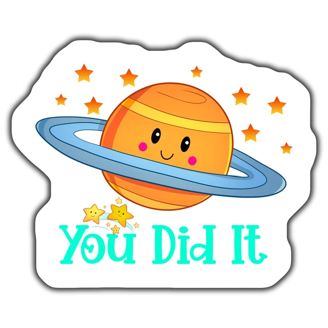 Cute Planet Sticker You Did It Encouragement Sticker Kids Reward ...