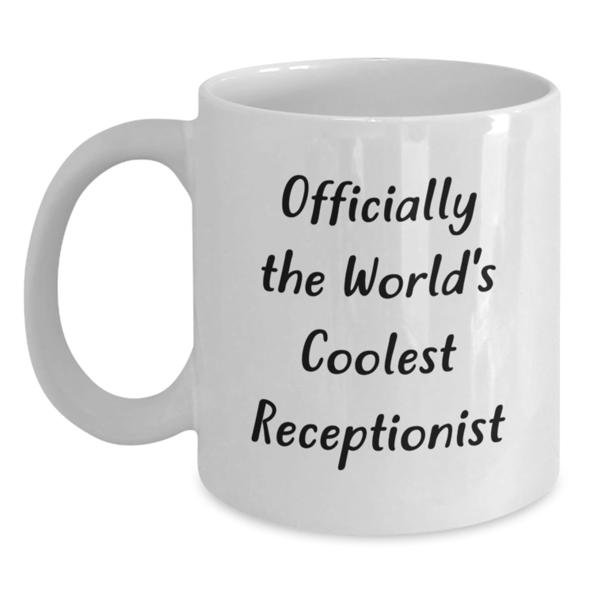 Cute Receptionist Gifts, Funny Quote White Coffee Mug for Receptionist ...