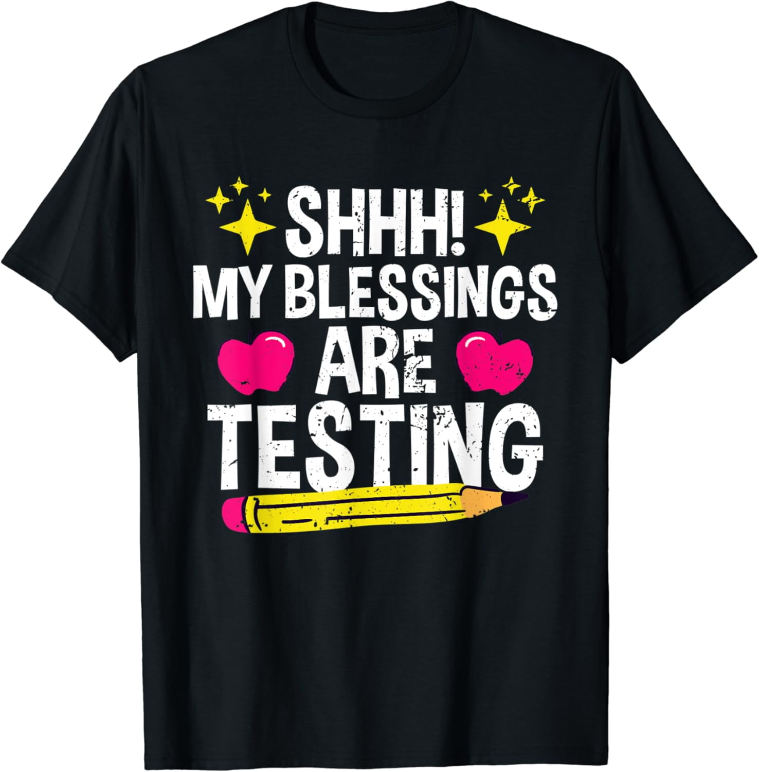Cute Shh My Blessings Are Testing Test Day T-Shirt - Walmart.com