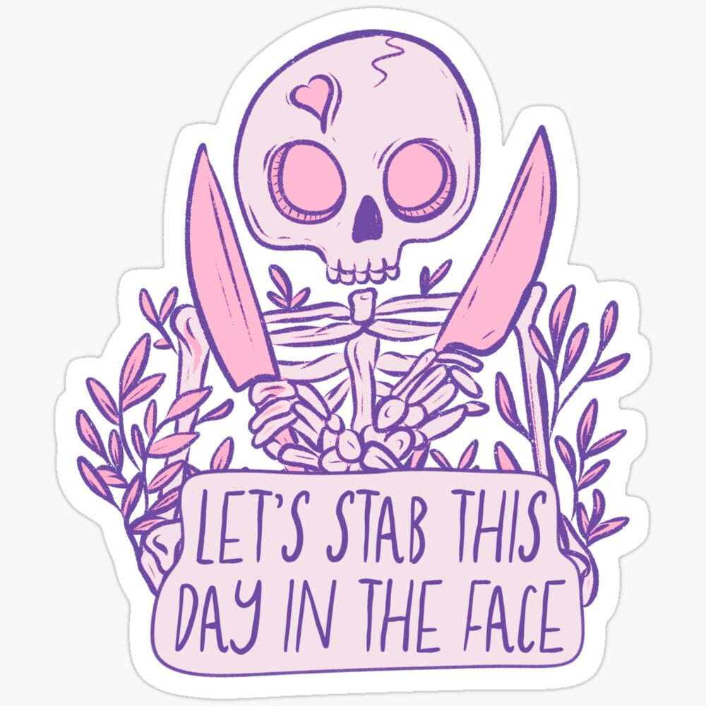 Cute Skeleton - Stab This Day In The Face Sticker Phone Decal Water ...