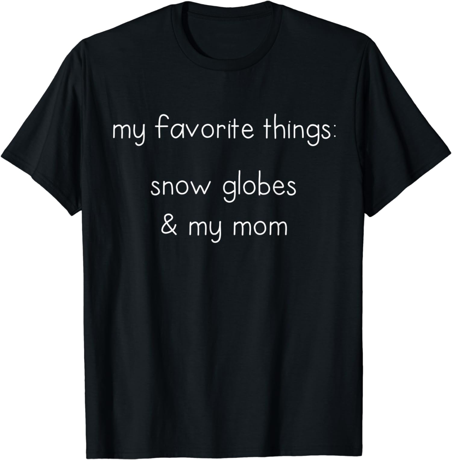 Cute Snow Globe Shirt Love Mom Gift Son Daughter Mother T-Shirt ...