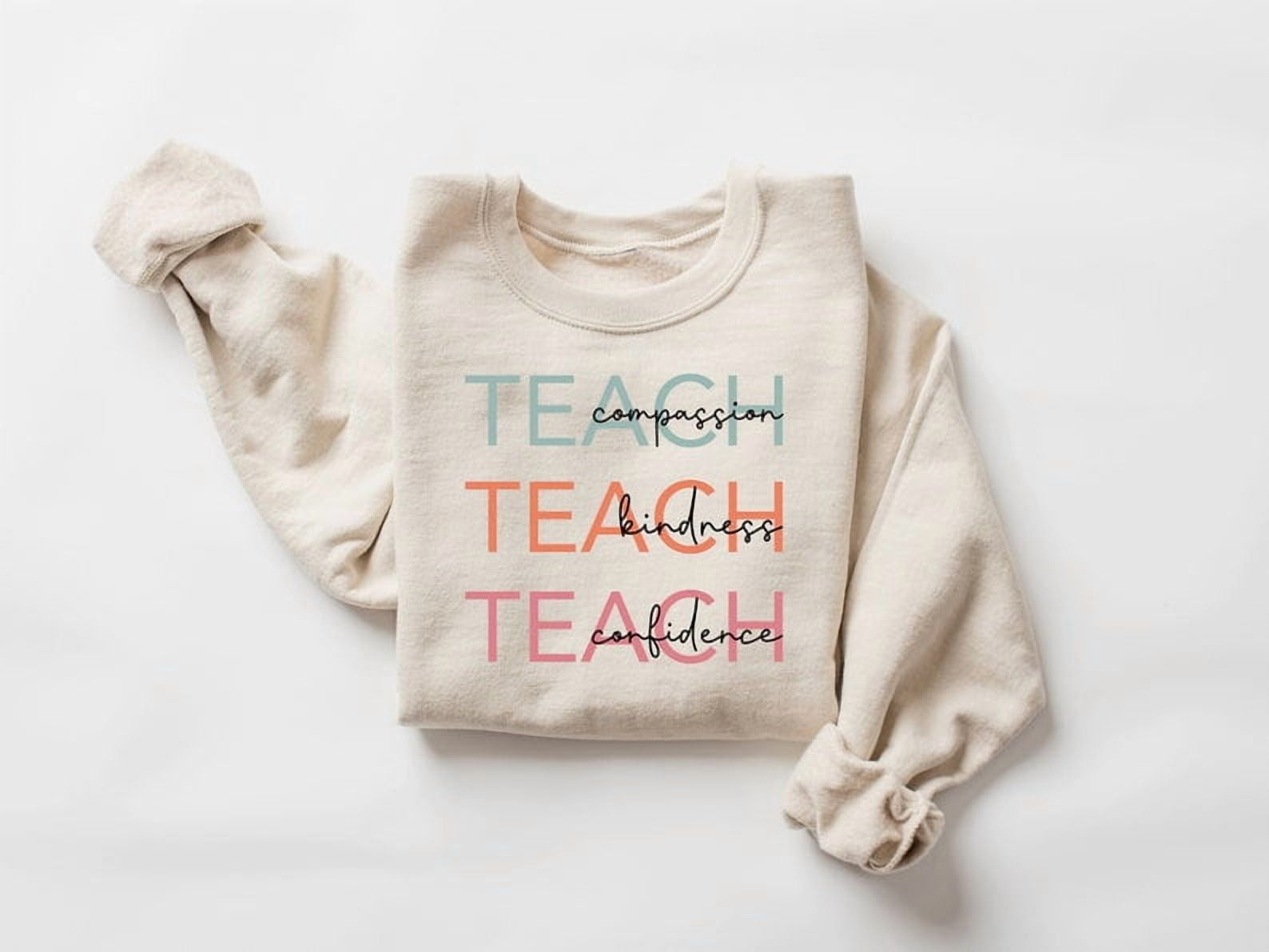 Cute Teach Sweatshirt, Compassion Kindness Confidence Teacher ...
