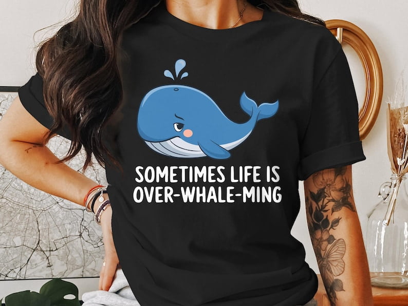 Cute Whale Overwhelmed T-Shirt, Cartoon Whale Tee, Funny Life Graphic ...