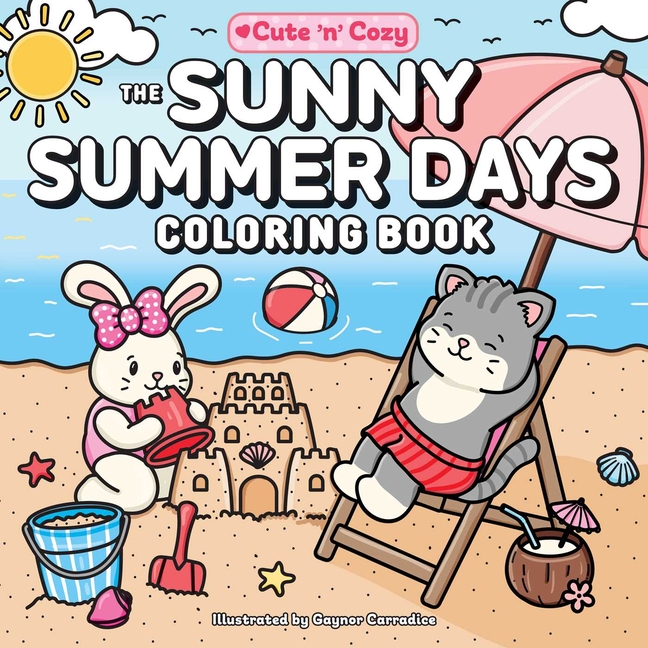 Cute and Cozy The Sunny Summer Days Coloring Book (Paperback) - Walmart.com