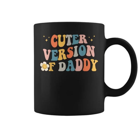 Cuter Version Of Daddy Coffee Mug - Walmart.com