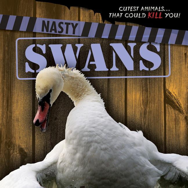 Nasty Swans (Cutest Animals... That Could Kill You!) - Walmart.com