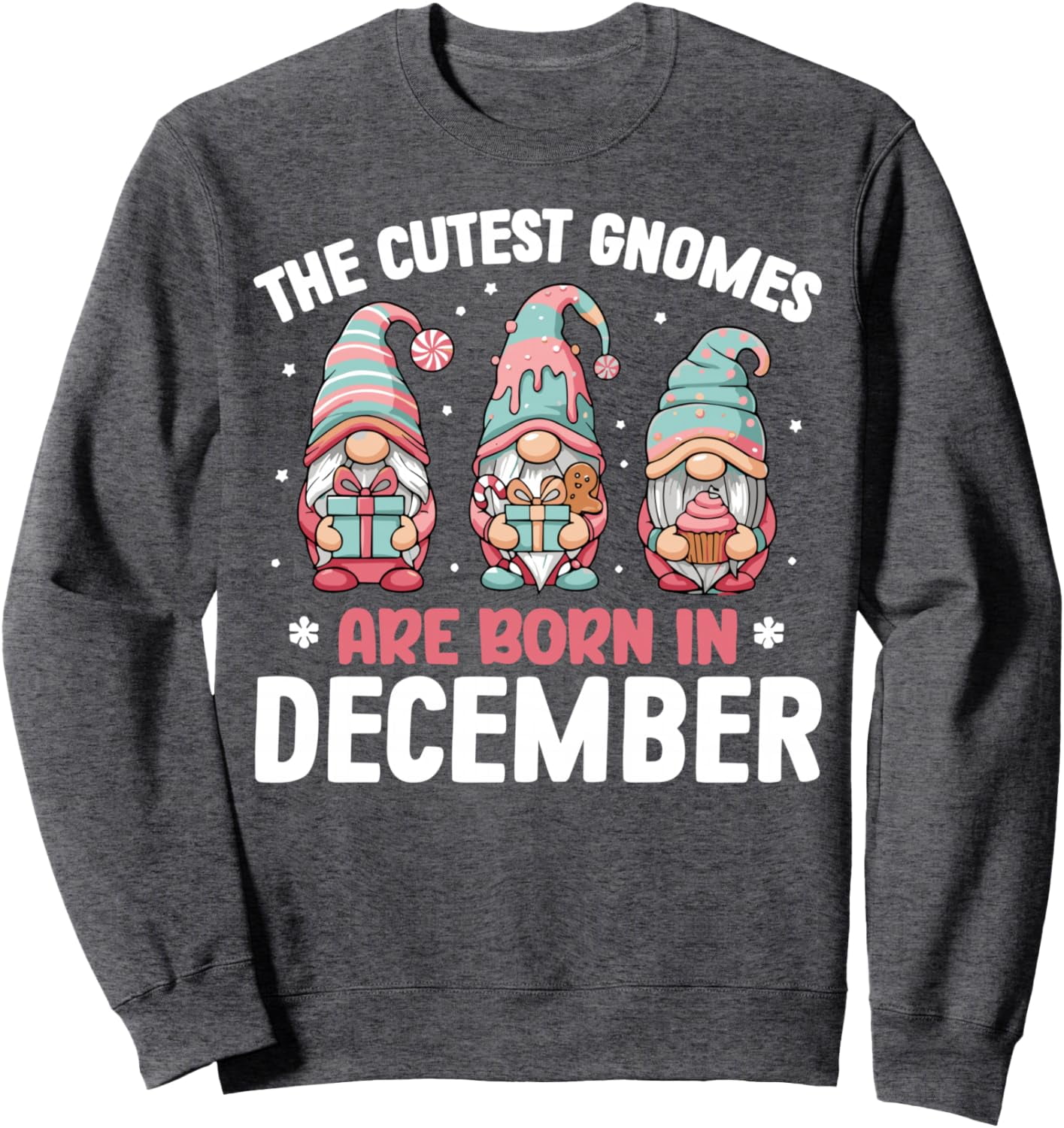 Cutest Gnomes Are Born In December Birthday Womens Festive Sweatshirt ...
