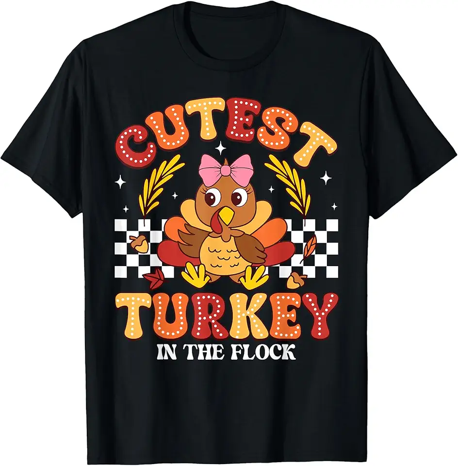 Cutest Turkey In The Flock Thanksgiving Girls Kids Toddlers T-Shirt ...
