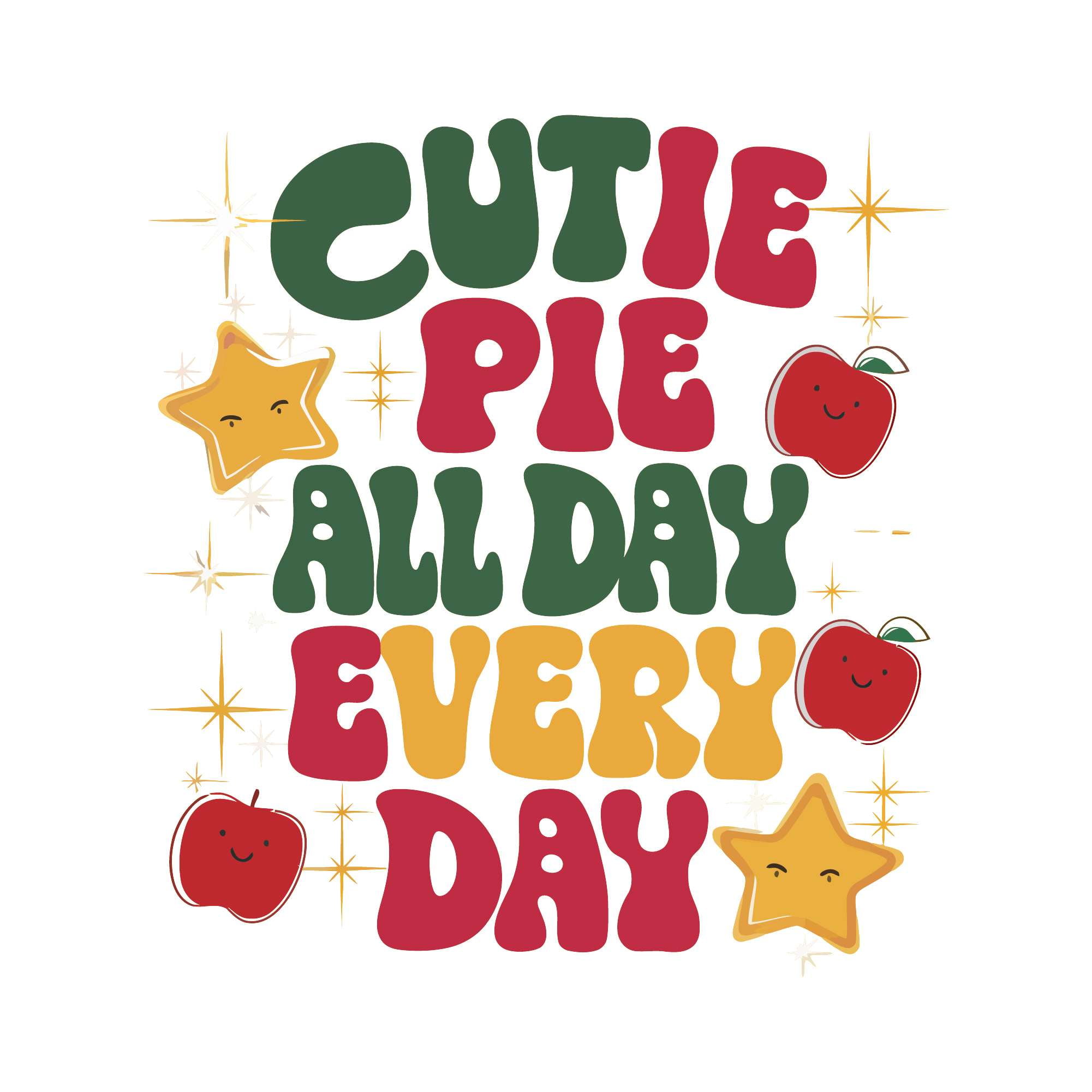 Cutie Pie All Day Every Day Charming Sweet Adorable Precious Quote Wall ...