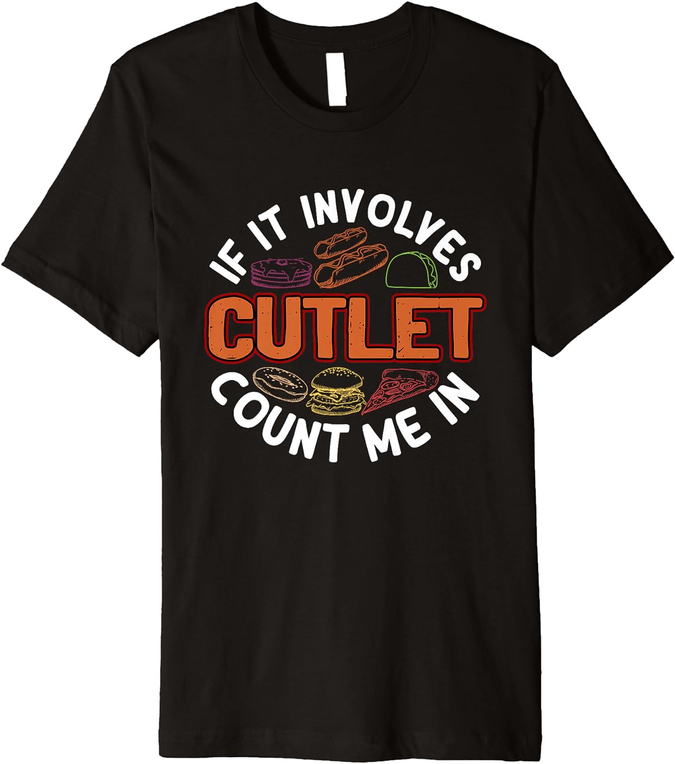 Cutlet Funny Meat Lover Humor Breaded Meat Foodie Sayings Premium T ...