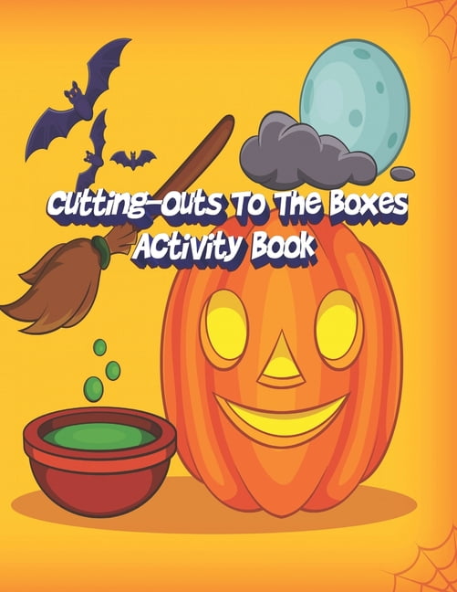 Cutting-Outs To The Boxes Activity Book: Enjoy Coloring The Halloween ...