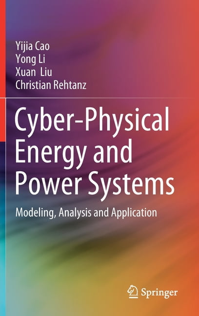 Cyber-Physical Energy and Power Systems: Modeling, Analysis and ...