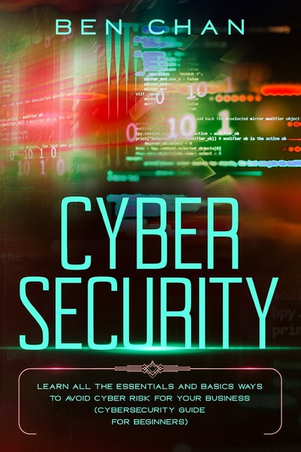 Cyber Security : Learn All the Essentials and Basic Ways to Avoid Cyber ...