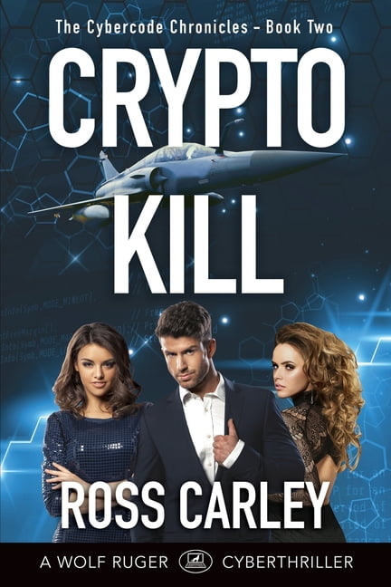 Cybercode Chronicles Cryptokill: Book Two of the Cybercode Chronicles ...