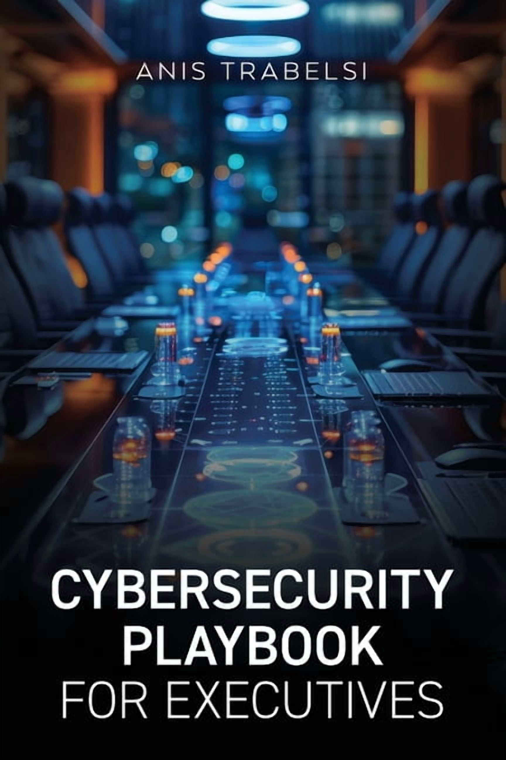 Cybersecurity Playbook for Executives, (Paperback) - Walmart.com