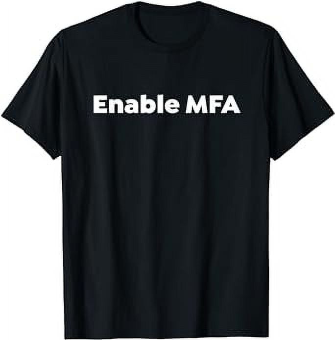 Cybersecurity Shirt | Enable MFA Hacker Pentester Phishing T-Shirt ...