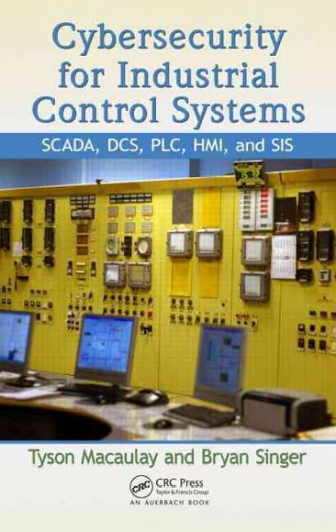 Pre-Owned Cybersecurity for Industrial Control Systems: SCADA, DCS, PLC ...