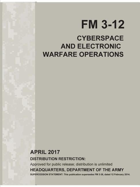 Cyberspace and Electronic Warfare Operations (FM 3-12), (Paperback ...