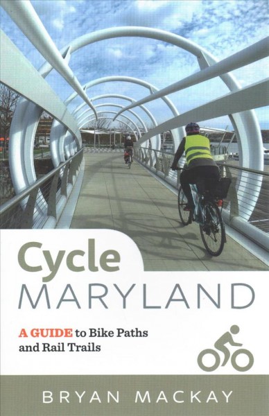 Cycle Maryland : A Guide to Bike Paths and Rail Trails - Walmart.com