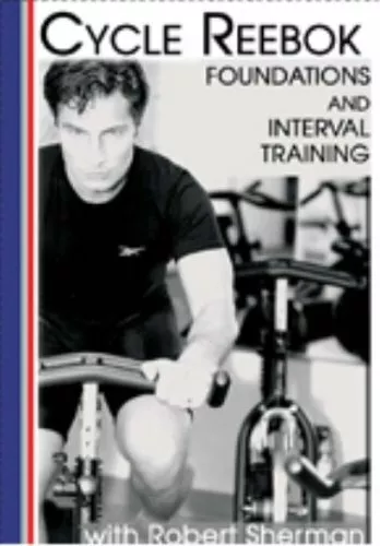 Cycle-Reebok:-Foundations-and-Interval-Training-with-Robert-Sherman-(D ...